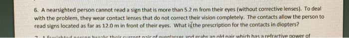 Solved 6. A nearsighted person cannot read a sign that is | Chegg.com