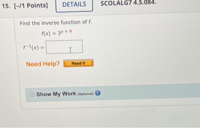 Solved Find the inverse function of f. f(x)=3x+9 f−1(x)= | Chegg.com