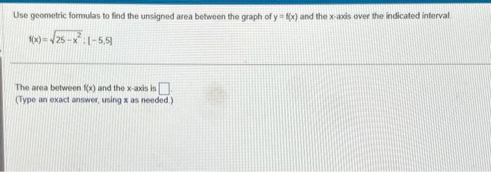 Solved Use geometric formulas to find the unsigned area | Chegg.com