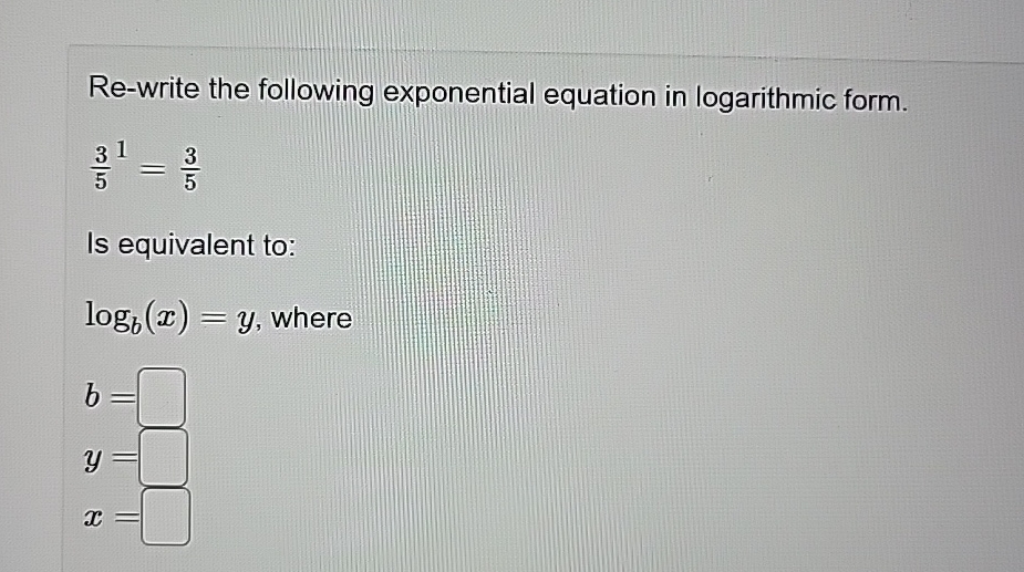 Solved Re-write the following exponential equation in | Chegg.com