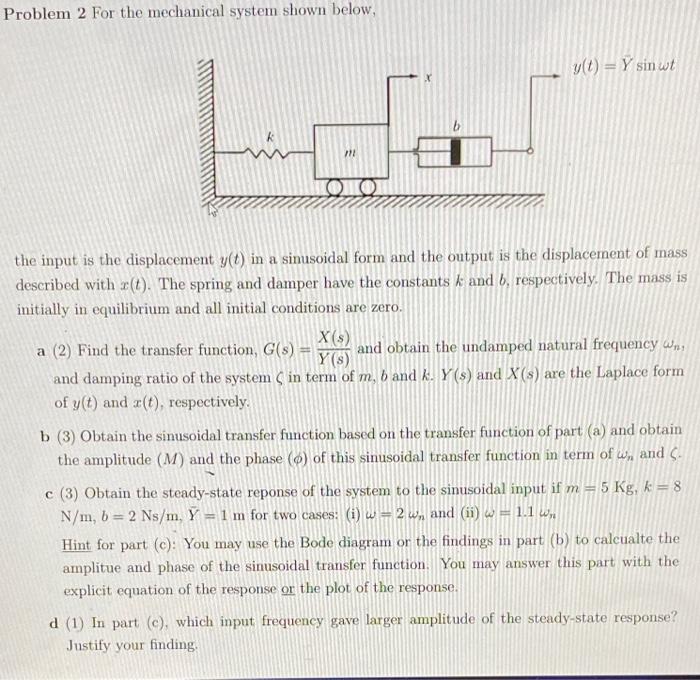 Solved Problem 2 For the mechanical system shown below, the | Chegg.com