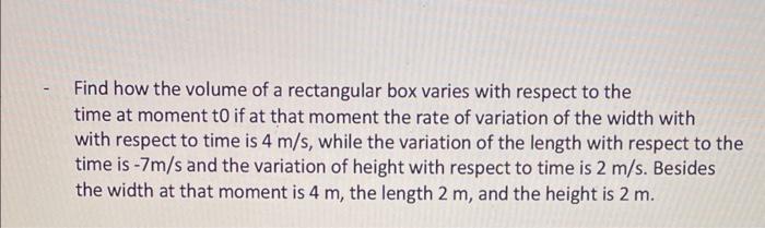 Solved Find how the volume of a rectangular box varies with | Chegg.com