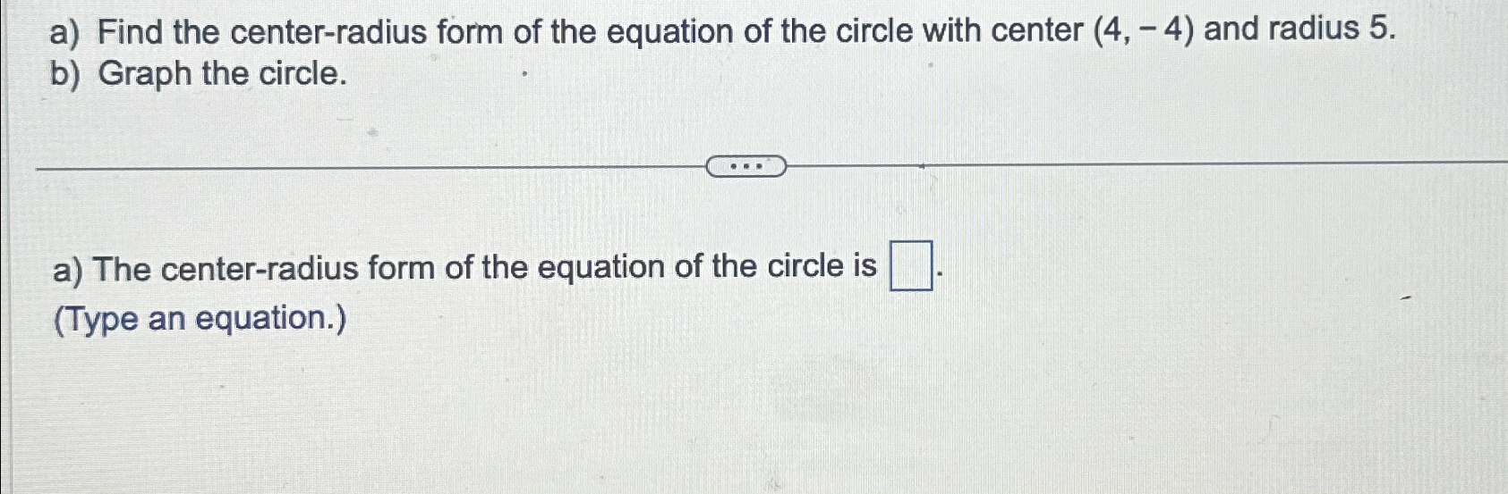 Solved a) ﻿Find the center-radius form of the equation of | Chegg.com