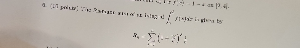 Solved (10 ﻿points) ﻿The Riemann sum of an integral | Chegg.com