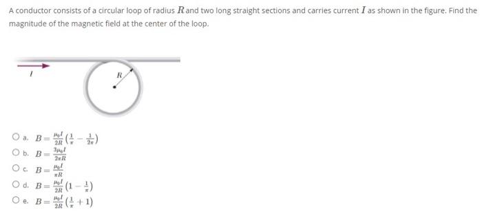 Solved A conductor consists of a circular loop of radius | Chegg.com