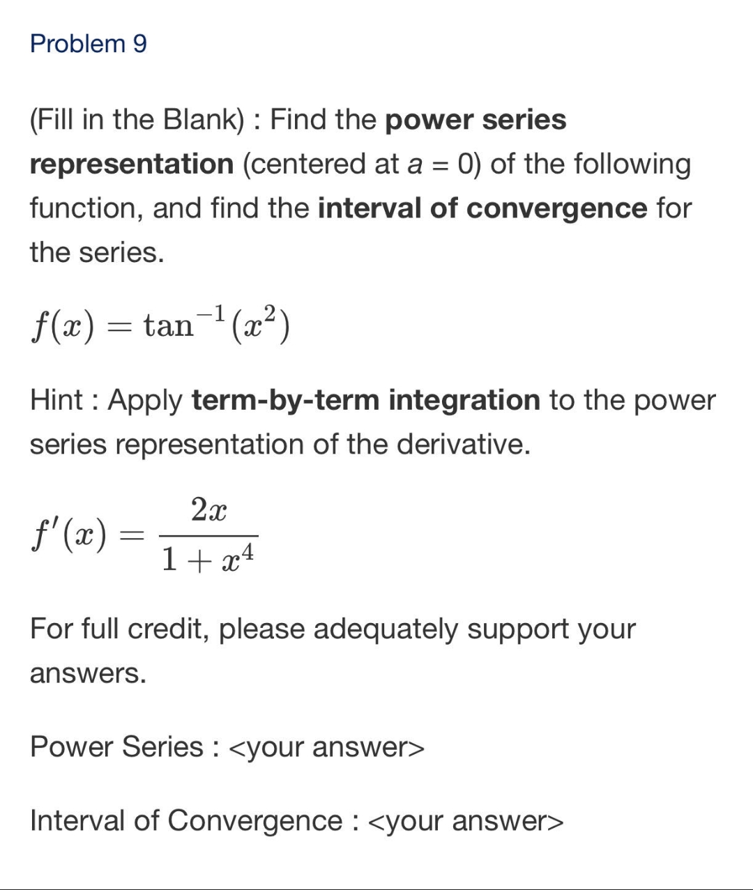 Solved Problem 9(Fill in the Blank) ﻿: Find the power series | Chegg.com