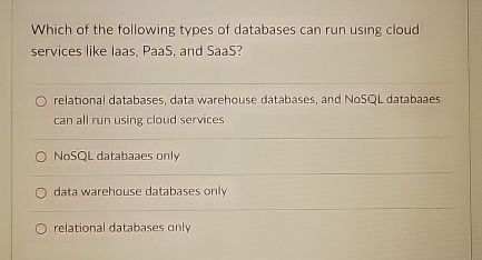 Solved Which of the following types of databases can run | Chegg.com
