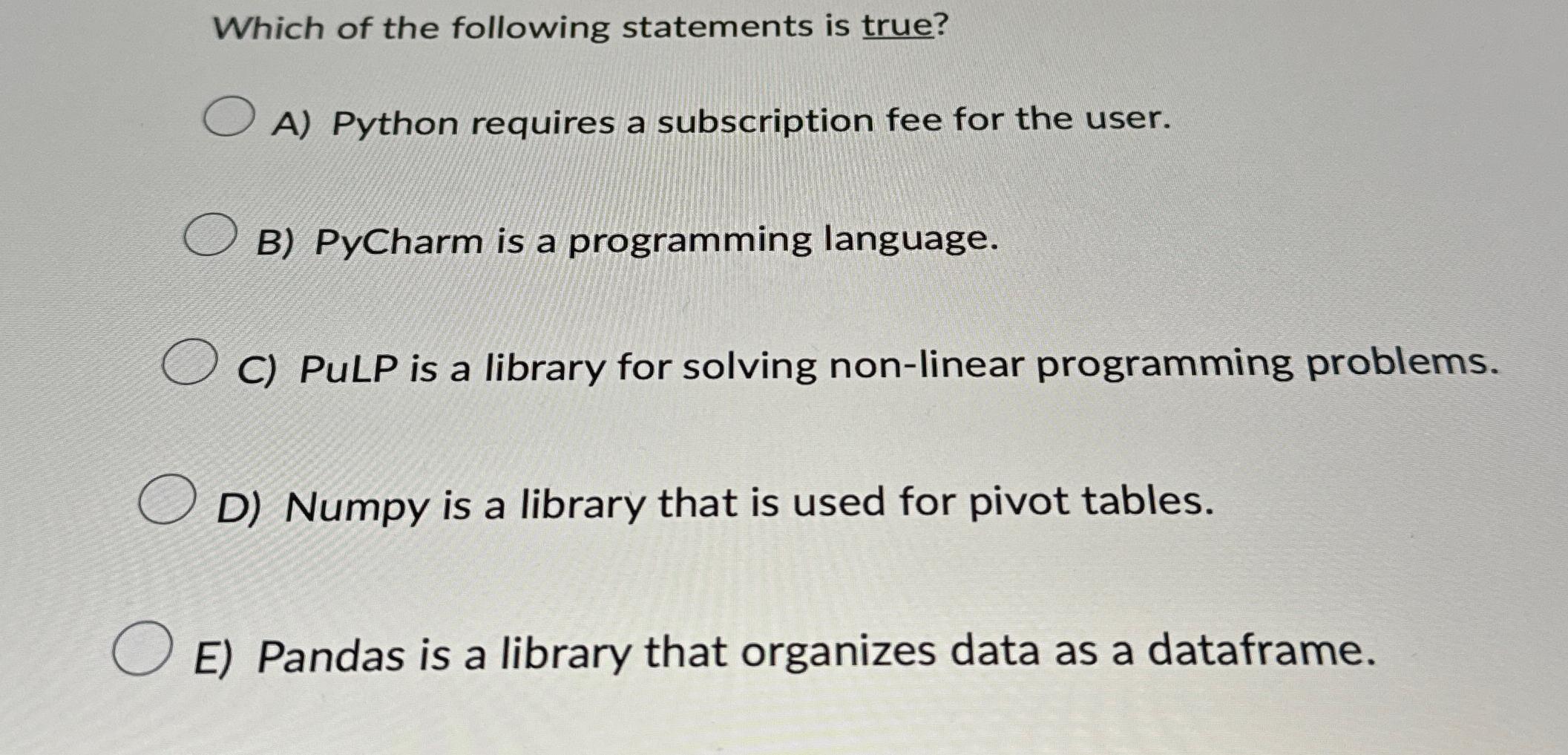 Solved Which of the following statements is true?A) ﻿Python | Chegg.com