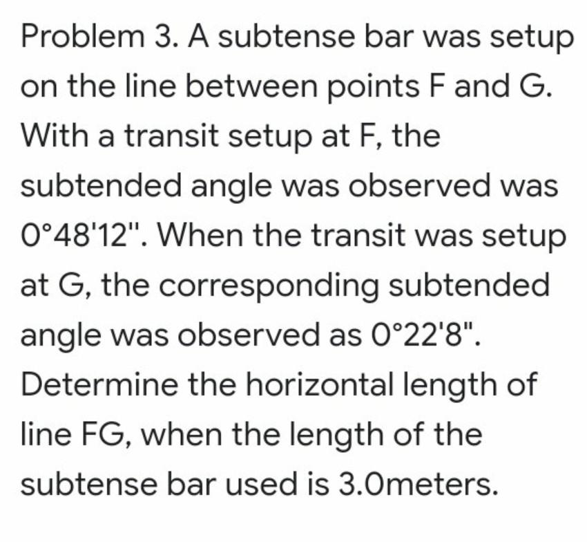 Solved Problem 3. A subtense bar was setup on the line | Chegg.com