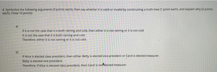 4. Symbolize the following arguments (3 points each), | Chegg.com