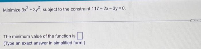 Solved Minimize 3x2+3y2, subject to the constraint | Chegg.com