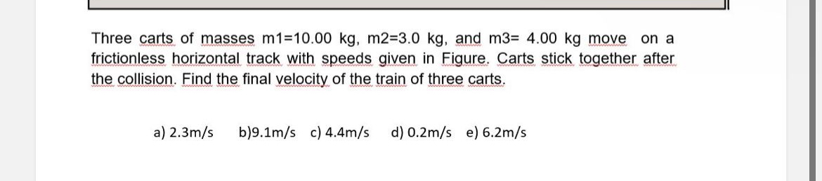 Solved Three carts of masses m1=10.00kg,m2=3.0kg, ﻿and | Chegg.com