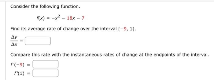Solved Consider the following function. f(x)=−x2−18x−7 Find | Chegg.com