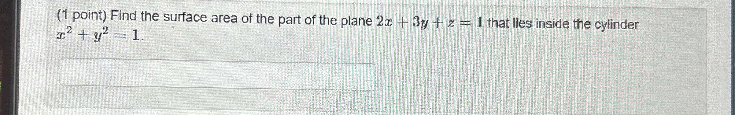 Solved (1 ﻿point) ﻿Find the sufface area of the part of the | Chegg.com