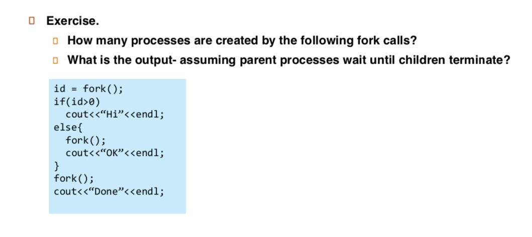 Solved Exercise.ㅁ. ﻿How many processes are created by the | Chegg.com