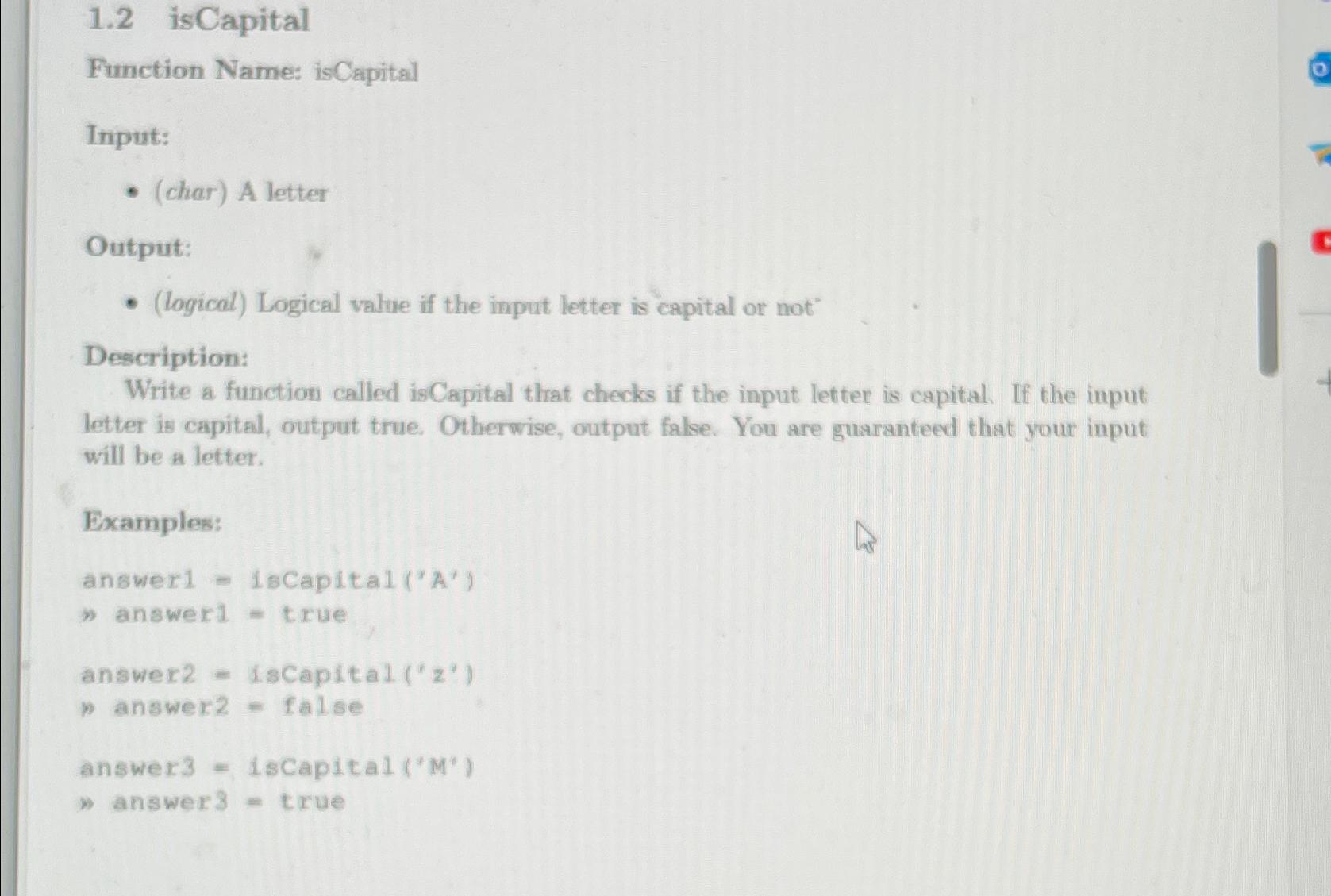 Solved 1.2 ﻿isCapitalFunction Name: isCapitalInput:(char) ﻿A | Chegg.com