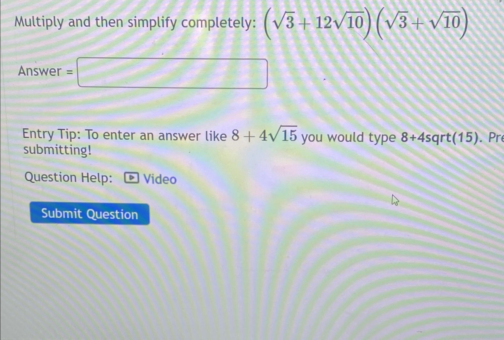 Solved Multiply and then simplify completely: | Chegg.com