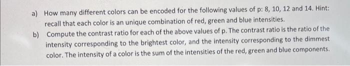 Solved a) How many different colors can be encoded for the | Chegg.com