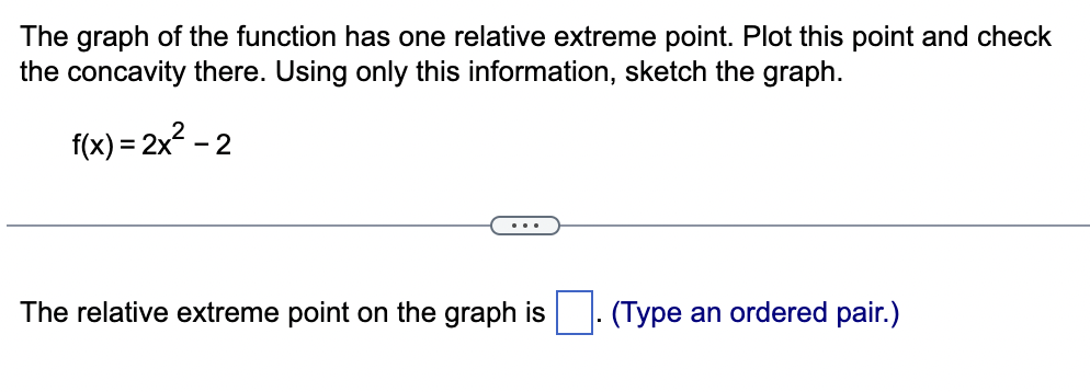 Solved The graph of the function has one relative extreme | Chegg.com