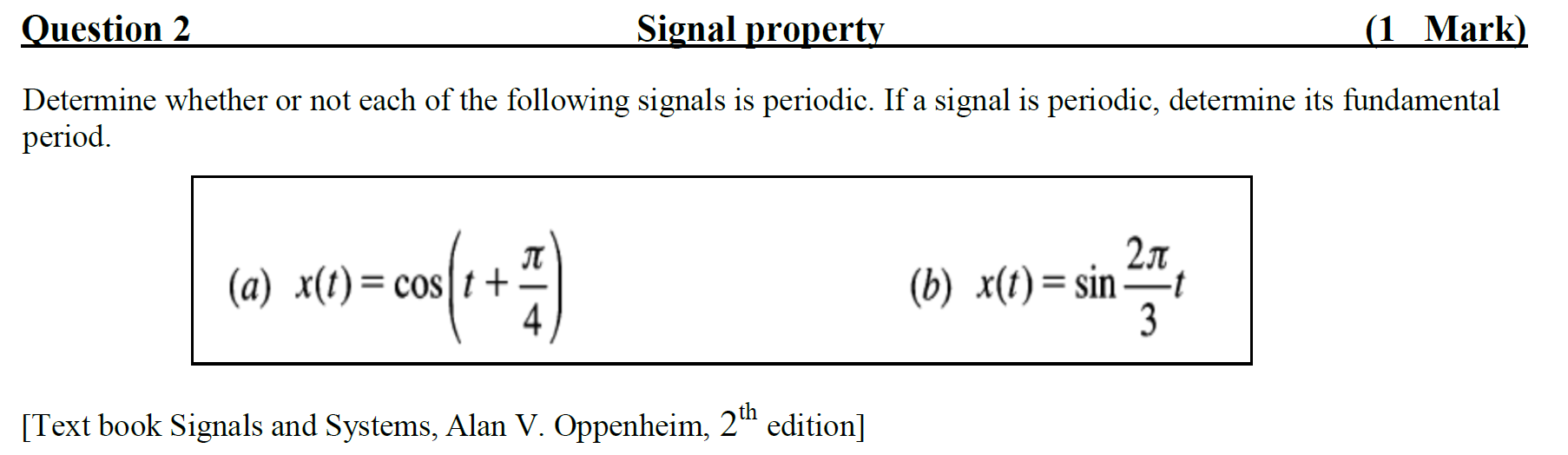 Solved Question 2Signal property(1 ﻿Mark)Determine whether | Chegg.com
