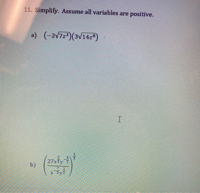 Solved 11. Simplify. Assume all variables are positive. a) | Chegg.com