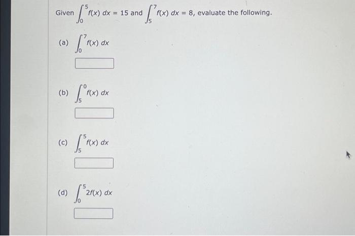 Solved Given (a) (b) (c) (d) 5 [³f(x) dx = 15 and f(x) f'flx | Chegg.com