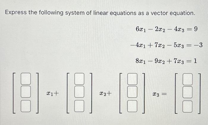 Solved Express the following system of linear equations as a | Chegg.com