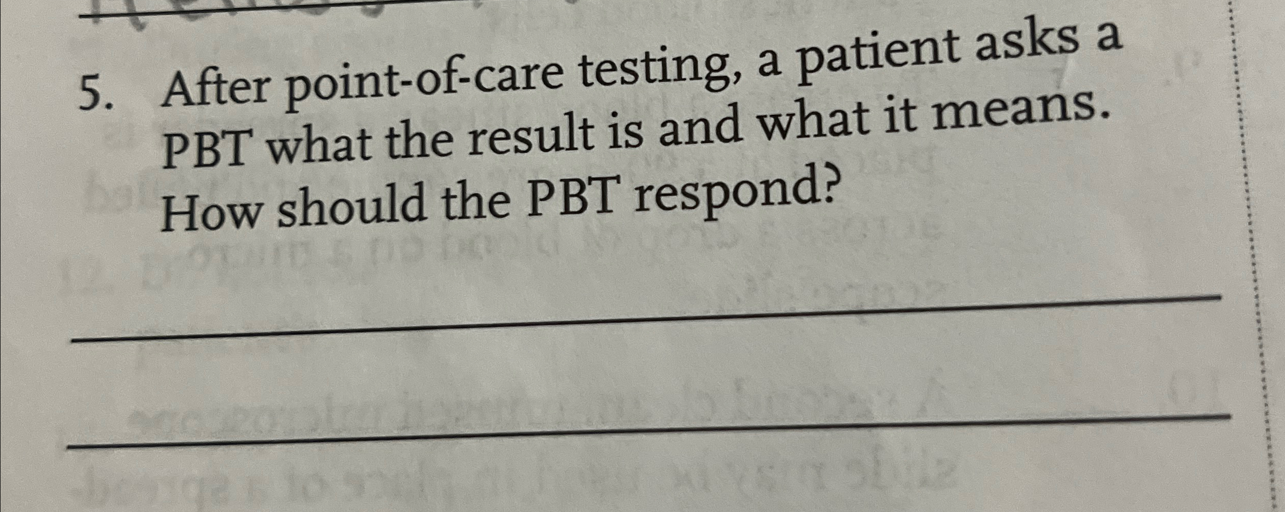 Solved After point-of-care testing, a patient asks a PBT | Chegg.com