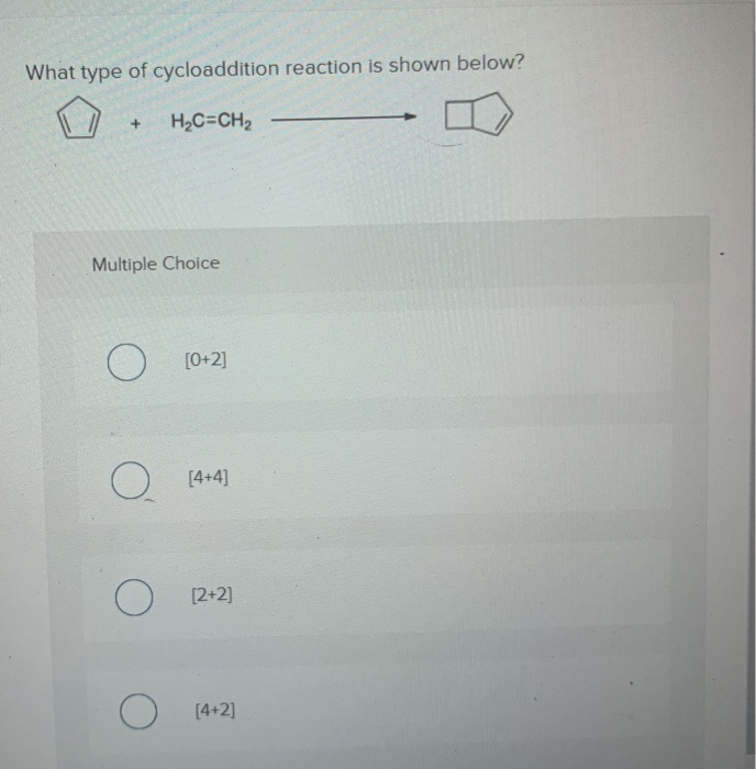Solved What type of cycloaddition reaction is shown below? + | Chegg.com