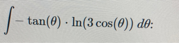Solved tan(0) · In(3 cos(()) do: | Chegg.com