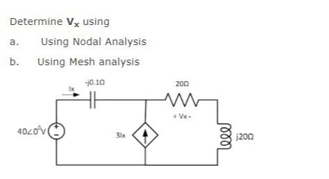 Solved a. Determine Vx using Using Nodal Analysis b. Using | Chegg.com