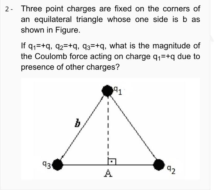Solved 2- Three point charges are fixed on the corners of an | Chegg.com