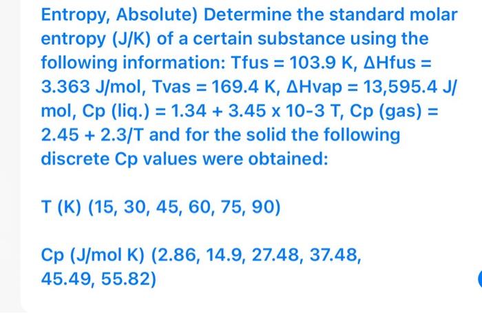 Solved Entropy, Absolute) Determine the standard molar | Chegg.com