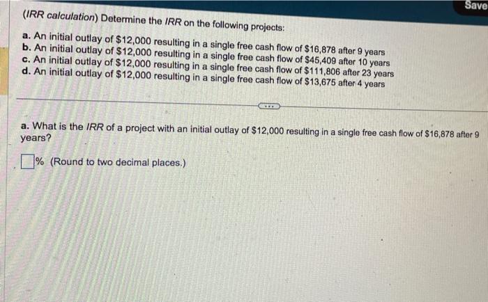 Solved (IRR calculation) Determine the IRR on the following | Chegg.com