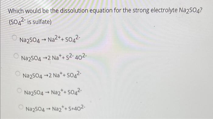 Solved Which would be the dissolution equation for the | Chegg.com