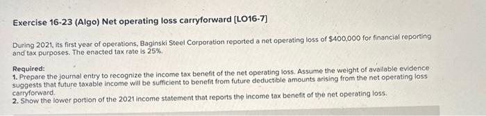 Solved Exercise 16-23 (Algo) Net operating loss carryforward | Chegg.com