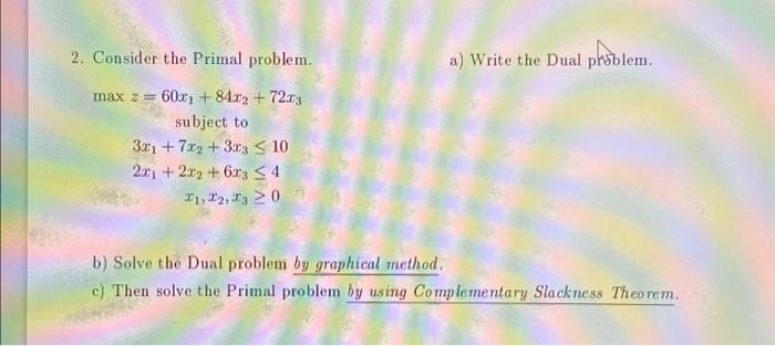 Solved 2. Consider the Primal problem. max z = 60x₁ +84x2 + | Chegg.com