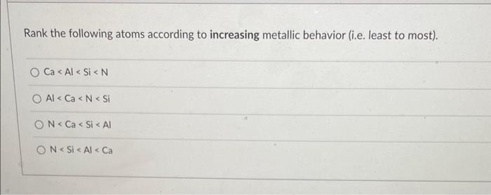 Solved Rank the following atoms according to decreasing | Chegg.com