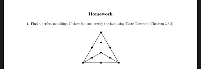 Solved Homework 1. Find a perfect matching. If there is | Chegg.com