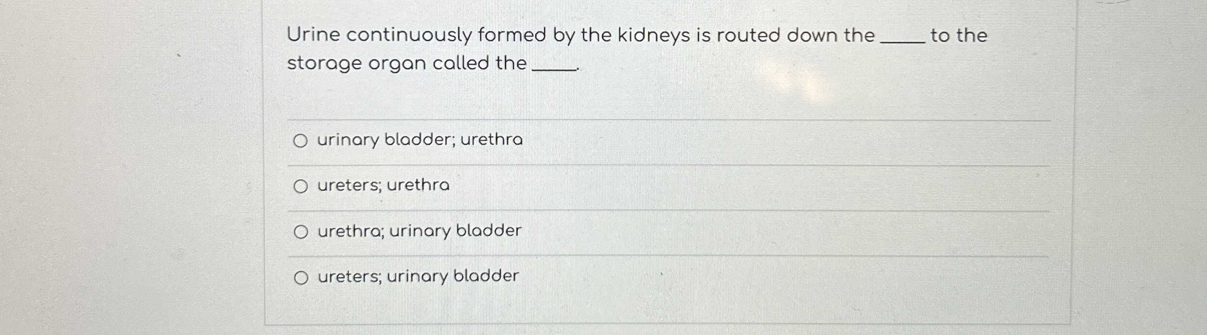 Solved Urine continuously formed by the kidneys is routed | Chegg.com