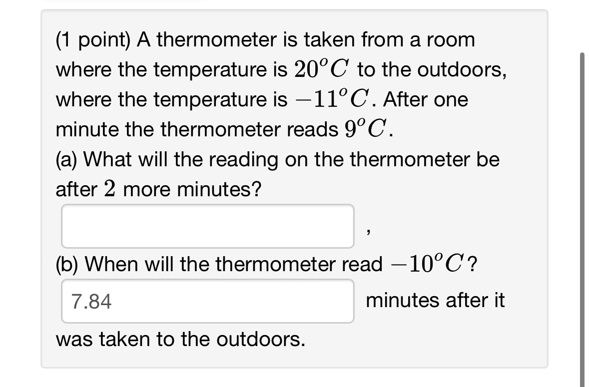 Solved (1 ﻿point) ﻿A thermometer is taken from a roomwhere | Chegg.com