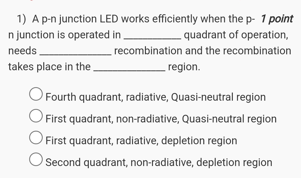 [Solved]: A p-n junction LED works efficiently when the p- 1