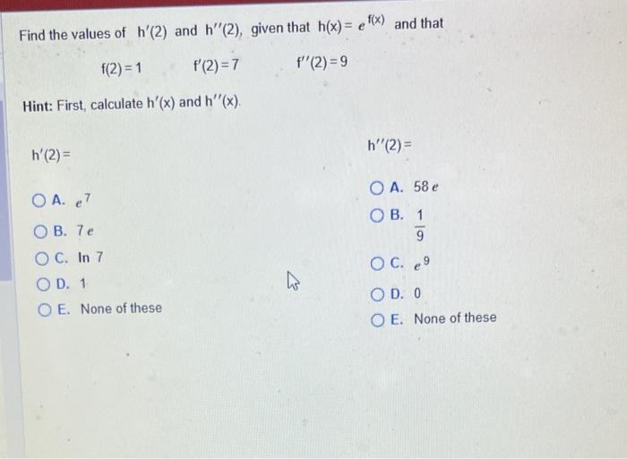 Solved Find the values of h′(2) and h′′(2), given that | Chegg.com