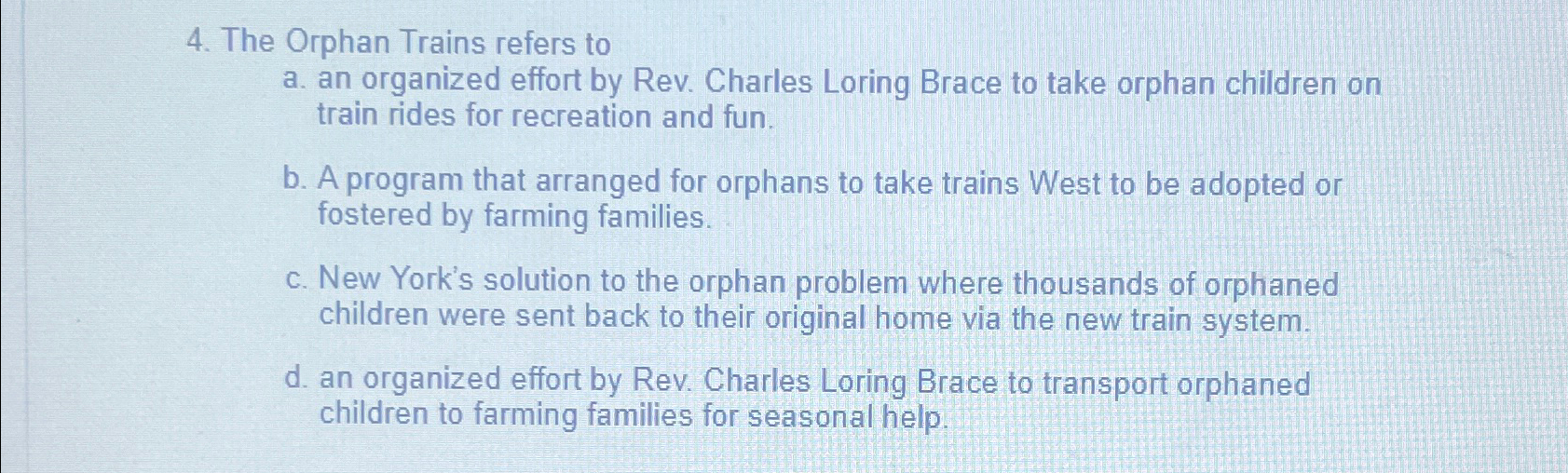 Solved The Orphan Trains refers toa. ﻿an organized effort by | Chegg.com