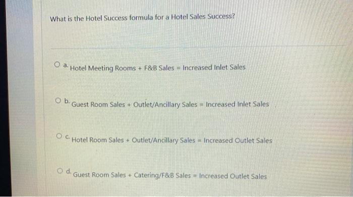 Solved What is the Hotel Success formula for a Hotel Sales | Chegg.com