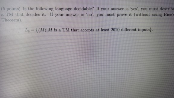 Solved (5 points) Is the following language decidable? If | Chegg.com