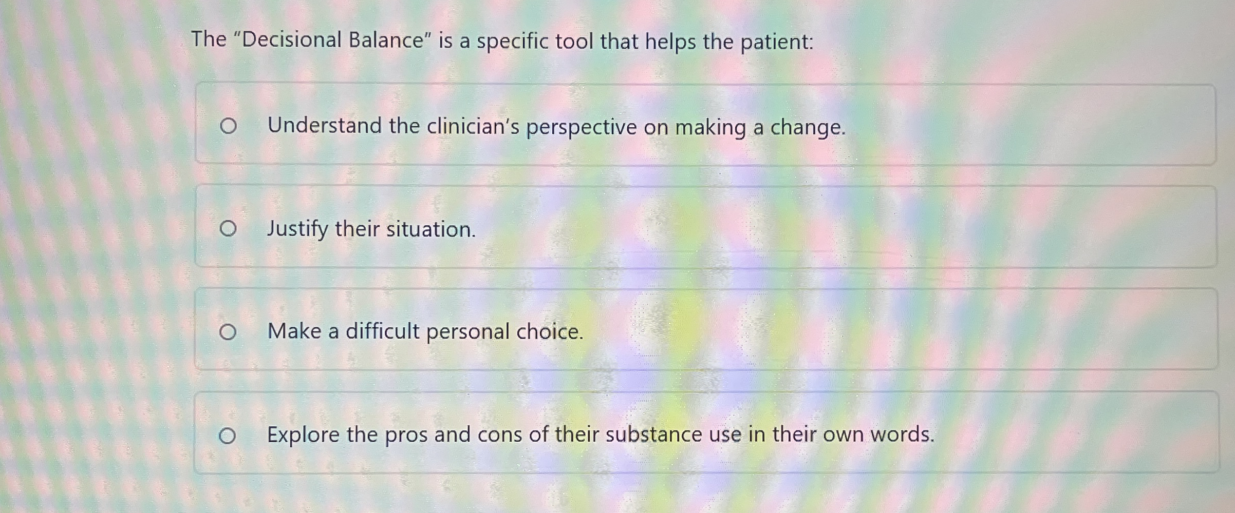 Solved The "Decisional Balance" is a specific tool that | Chegg.com