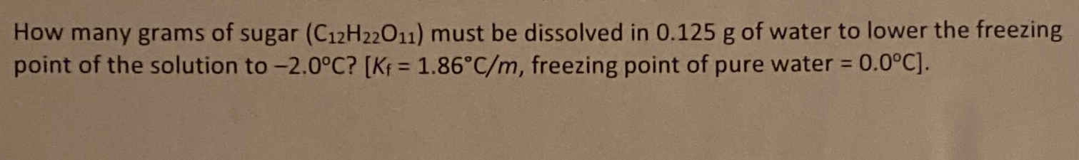 Solved How many grams of sugar (C12H22O11) ﻿must be | Chegg.com