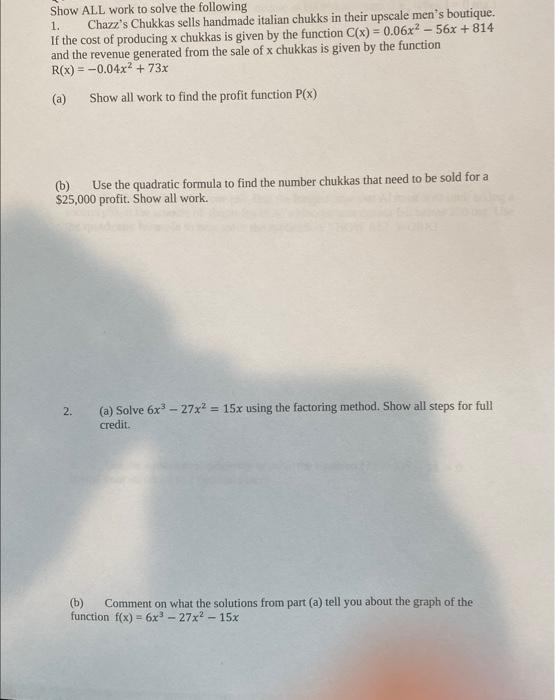 Solved Show ALL work to solve the following 1. Chazz's | Chegg.com