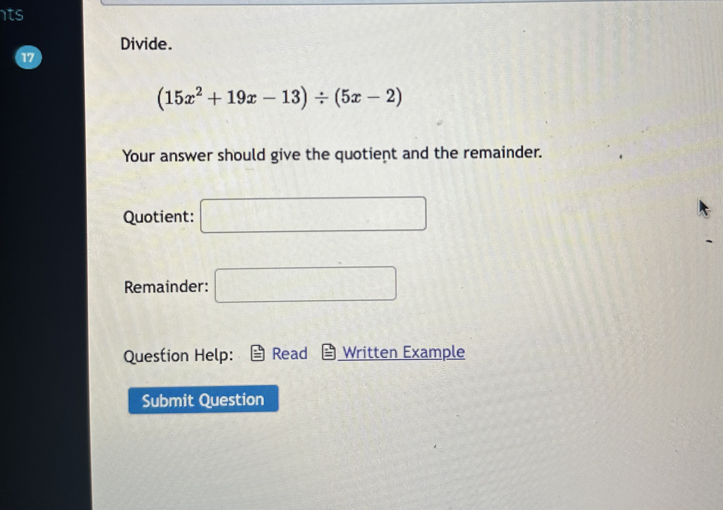 Solved Divide.(15x2+19x-13)÷(5x-2)Your answer should give | Chegg.com